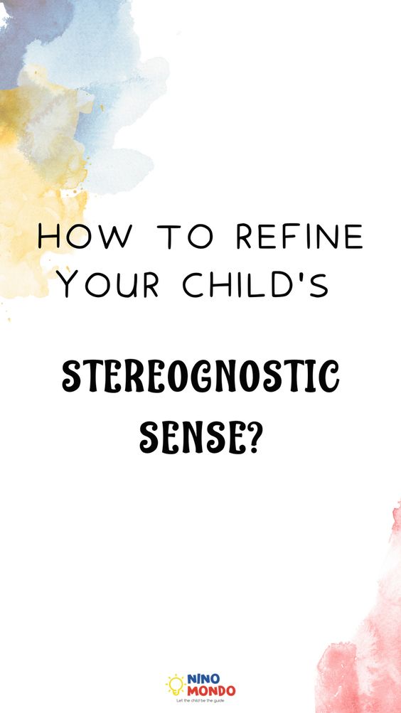 Understanding the Importance of Stereognostic Sense in Children – Nino ...